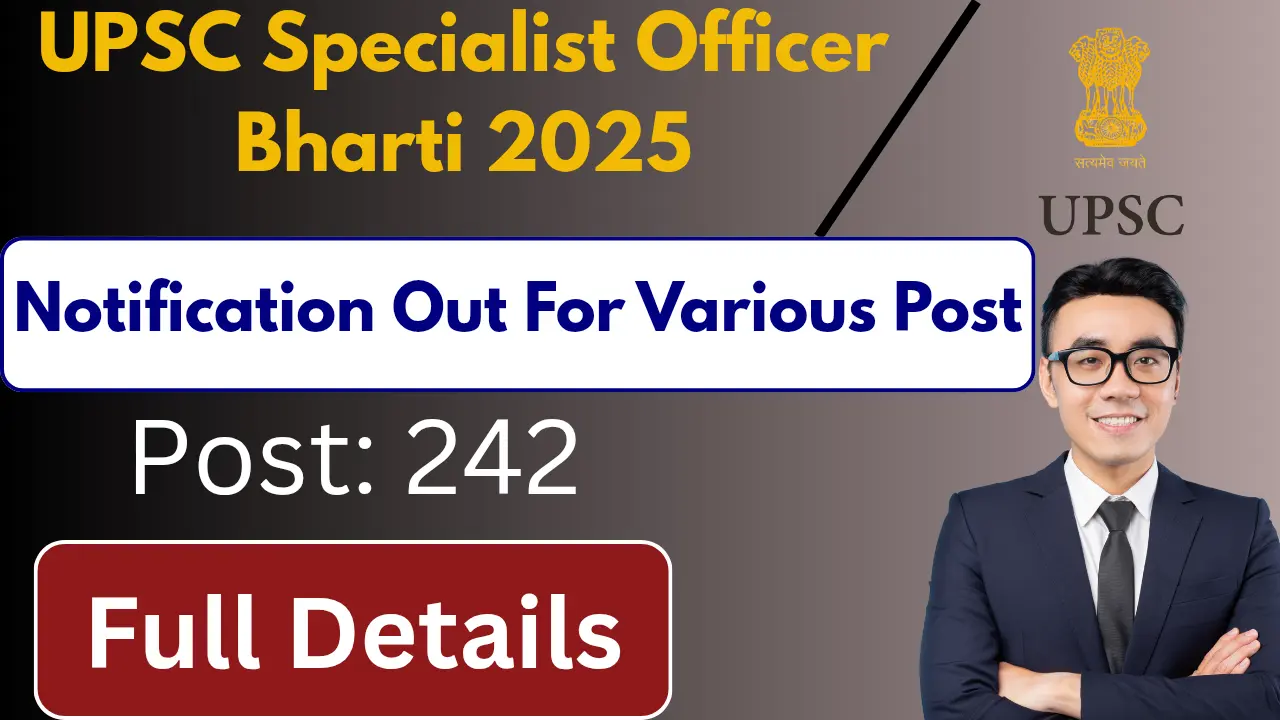 UPSC Specialist Officer Bharti 2025: Apply Online For 242 Group A & B ...